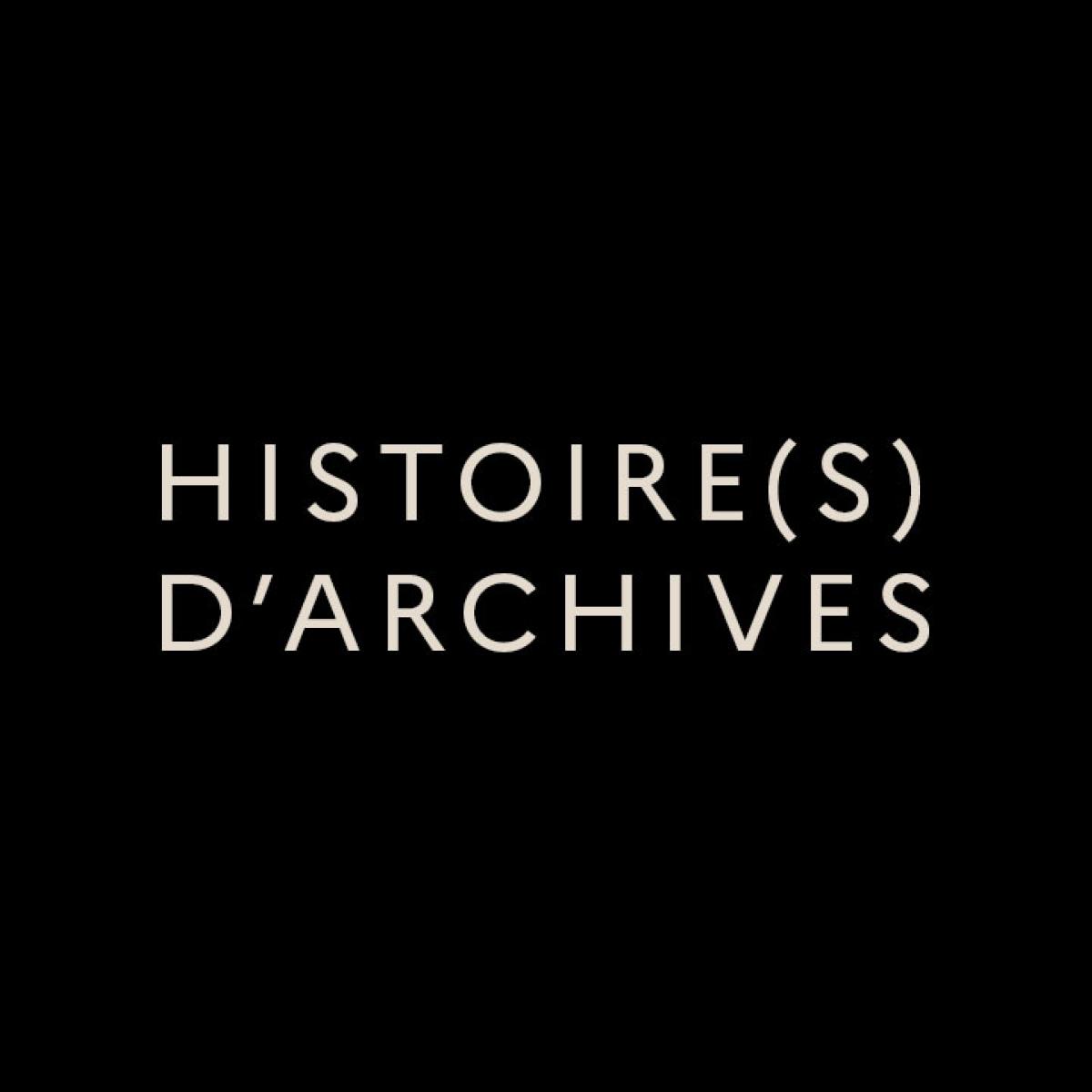Histoires d’archives | Archives nationales