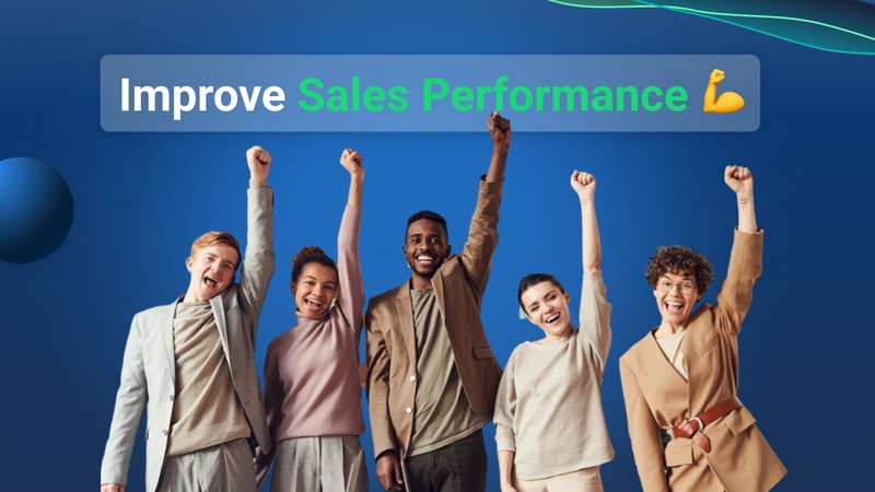 How to Improve Sales Performance – 5 Effective Ways | Plecto